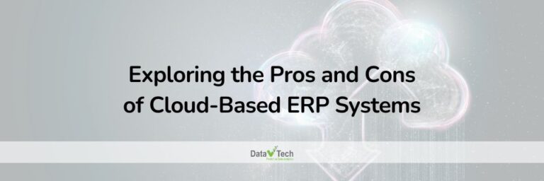 Exploring the Pros and Cons of Cloud-Based ERP Systems