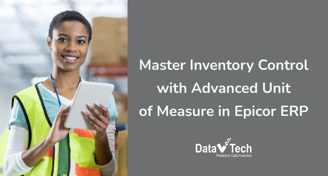 Master Inventory Control with Advanced Unit of Measure in Epicor ERP ...