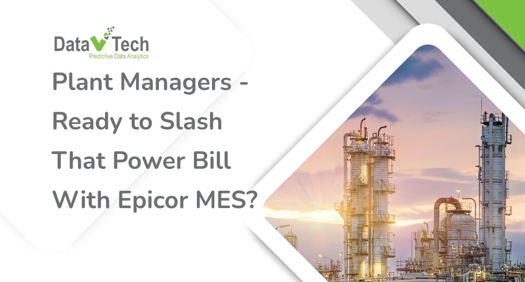 Cut Energy Costs with Epicor Advanced MES + Monitoring
