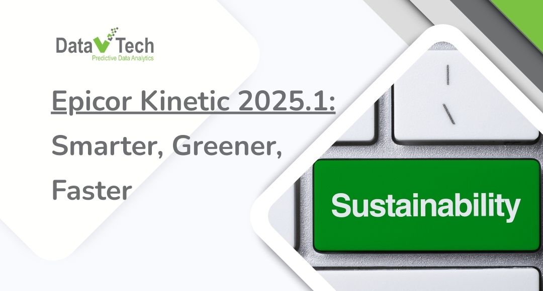 Epicor Kinetic 2025.1: Productivity, Sustainability, & Smart Manufacturing