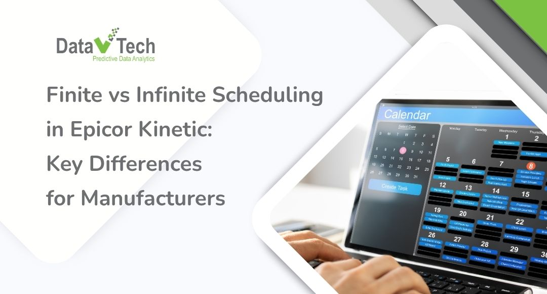 Finite vs Infinite Scheduling in Epicor Kinetic: Key Differences for ...